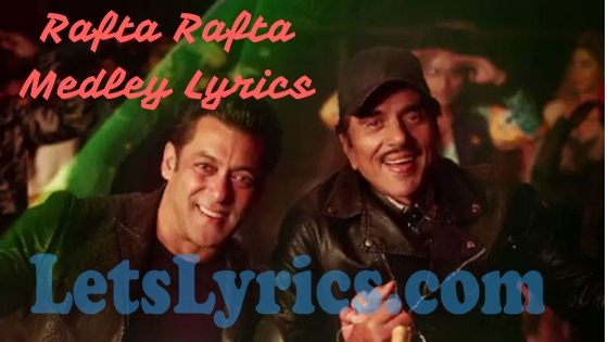Rafta Rafta Medley Lyrics - Yamla Pagla Deewana Phir Se